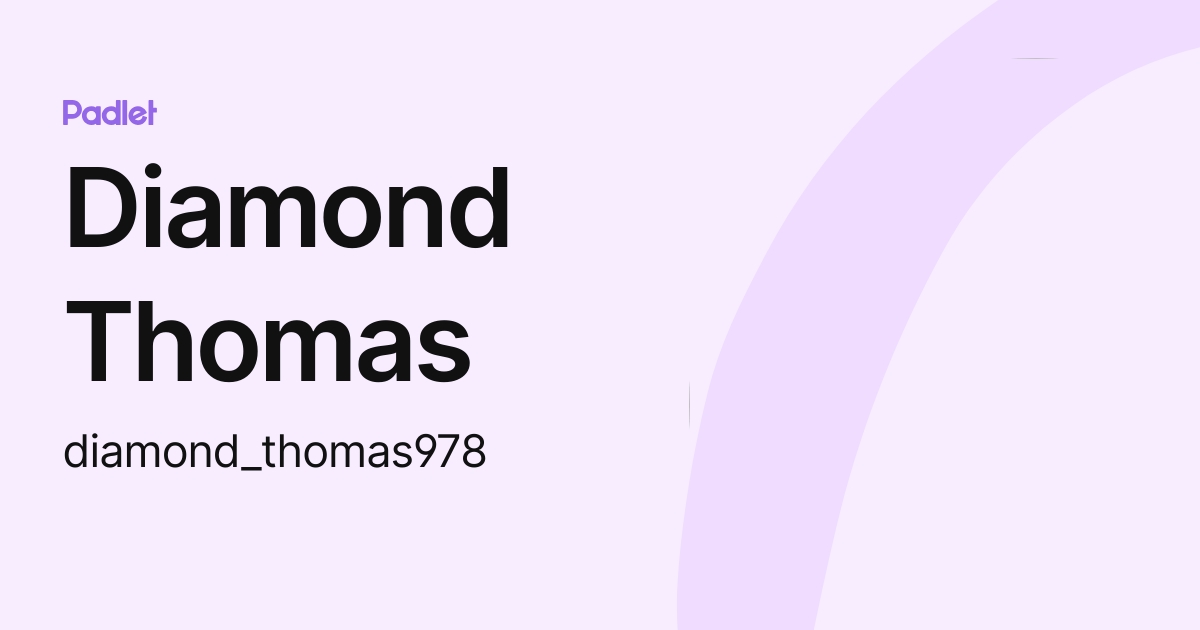 Diamond Thomas (diamond_thomas978) profile | Padlet