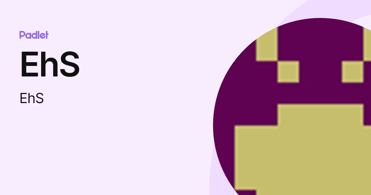 EhS (EhS) profile | Padlet