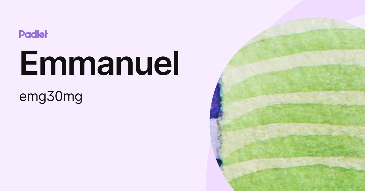 Emmanuel (emg30mg) profile | Padlet