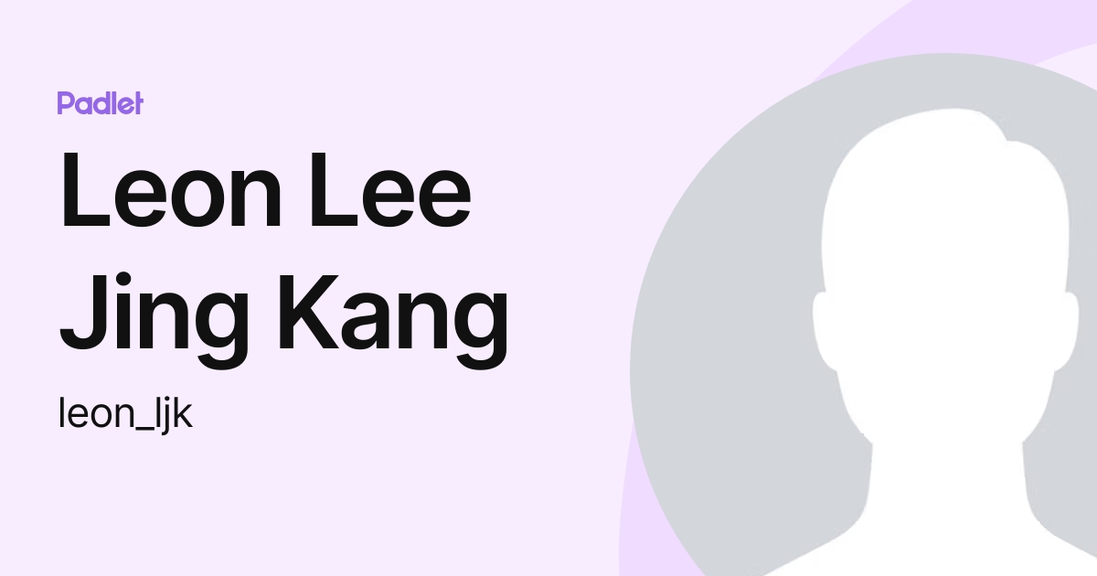 Leon Lee Jing Kang (leon_ljk) profile | Padlet