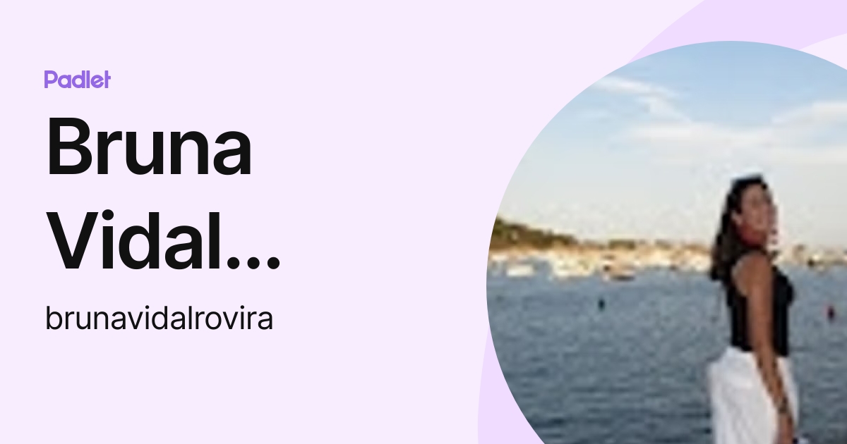 Bruna Vidal Rovira (brunavidalrovira) profile | Padlet