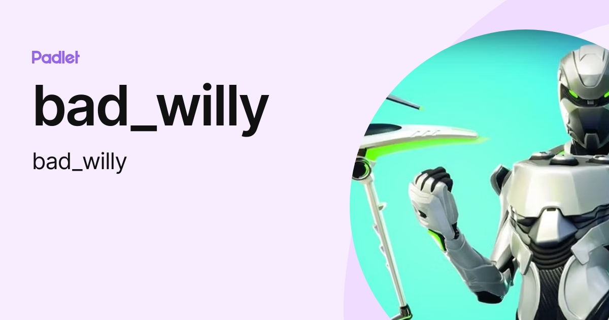 bad_willy (bad_willy) profile | Padlet