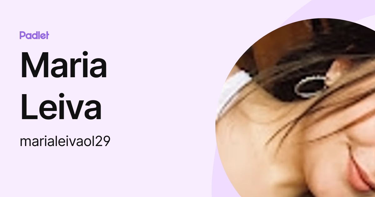 Maria Leiva (marialeivaol29) profile | Padlet