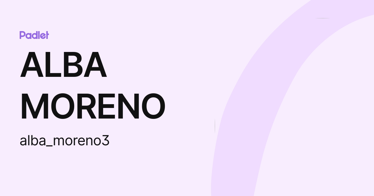 ALBA MORENO (alba_moreno3) profile | Padlet