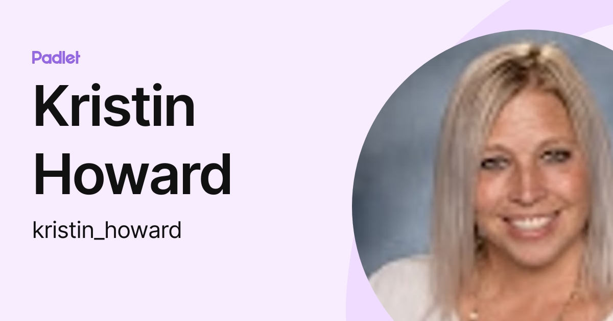 Kristin Howard (kristin_howard) profile | Padlet
