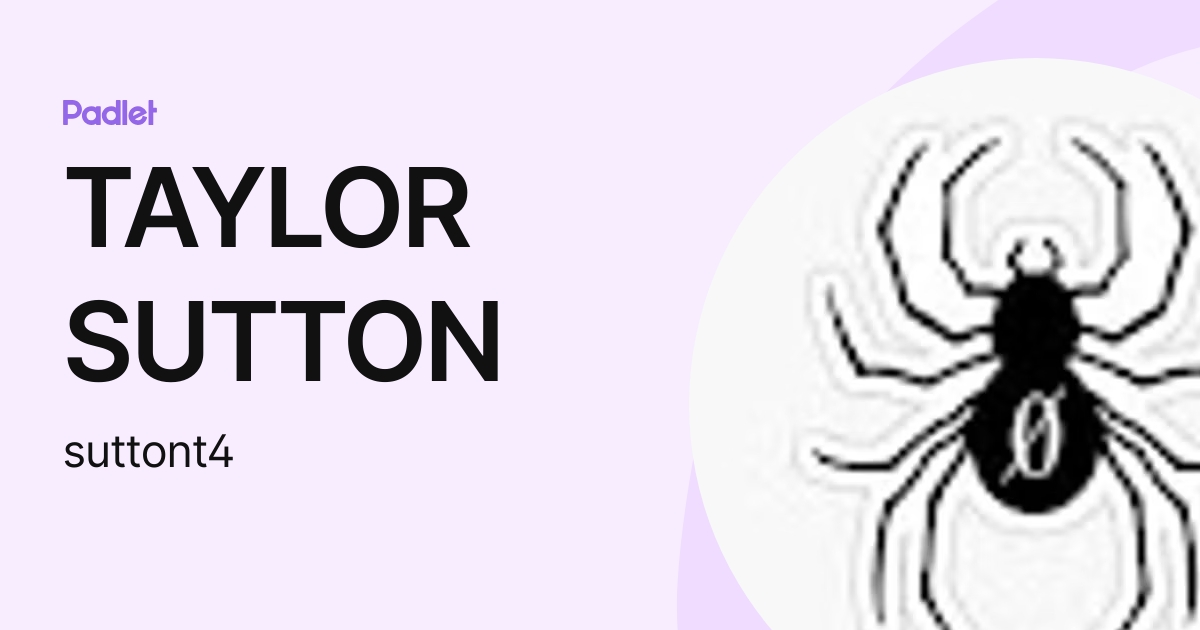 TAYLOR SUTTON (suttont4) profile | Padlet