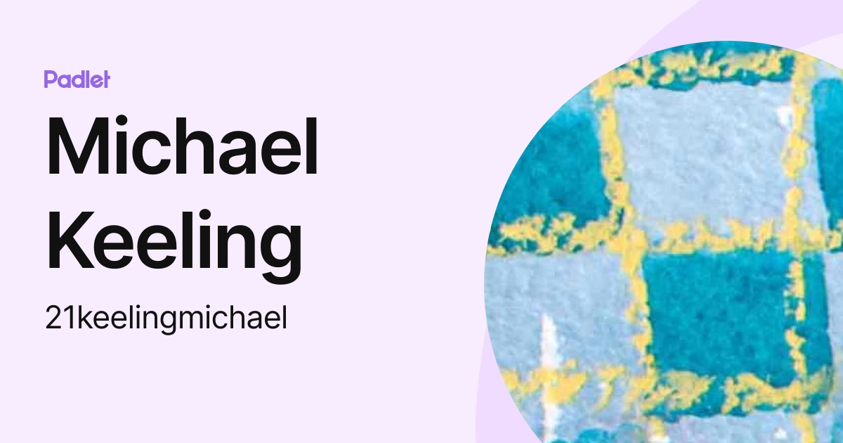 Michael Keeling (21keelingmichael) profile | Padlet