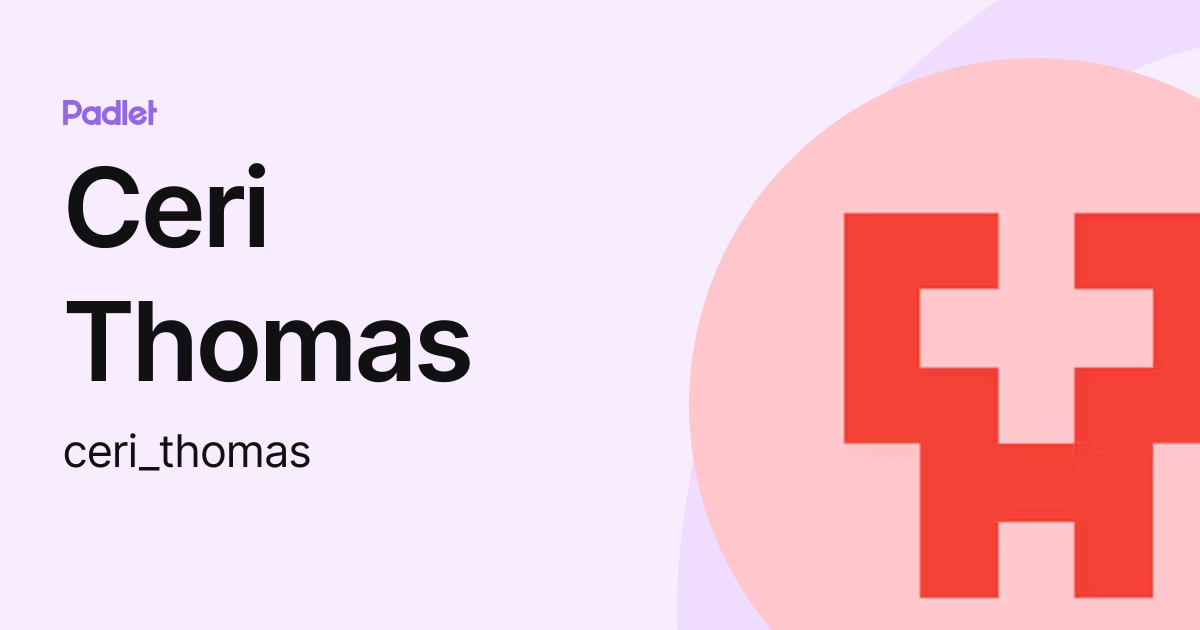 Ceri Thomas (ceri_thomas) profile | Padlet