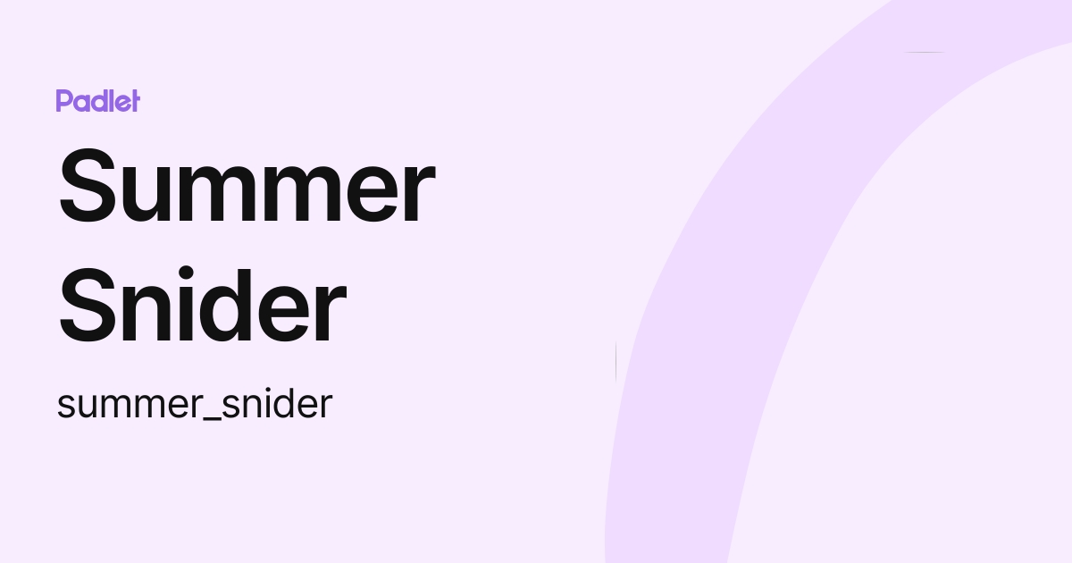 Summer Snider (summer_snider) profile | Padlet