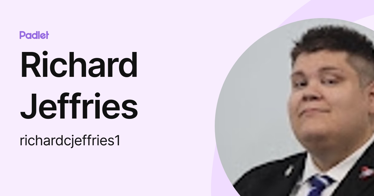 Richard Jeffries (richardcjeffries1) profile | Padlet