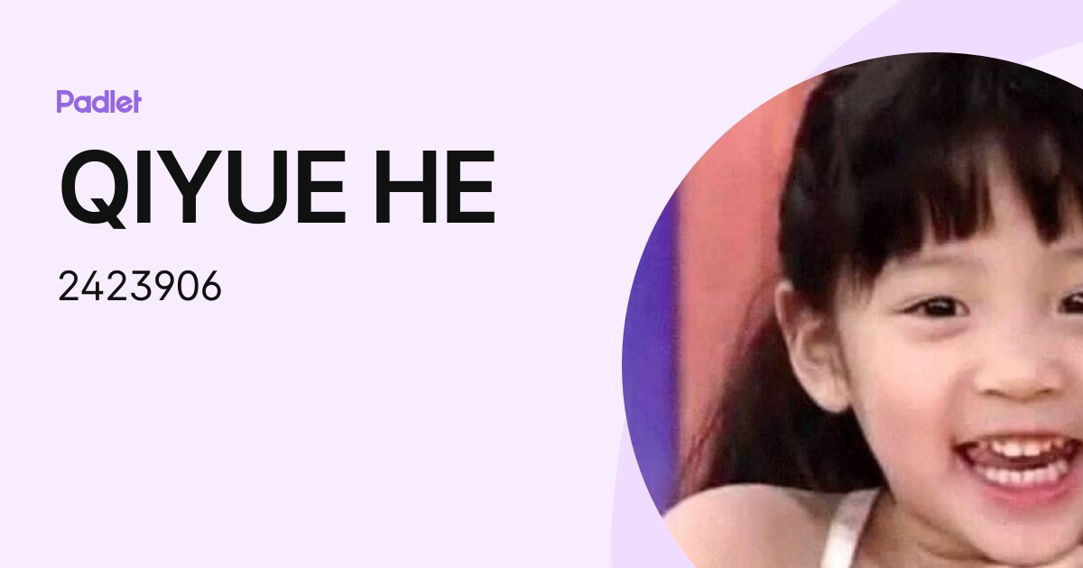 QIYUE HE (2423906) profile | Padlet