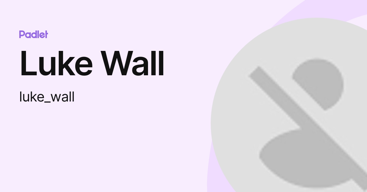 Luke Wall (luke_wall) profile | Padlet