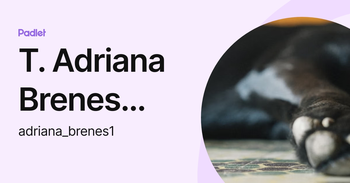 T. Adriana Brenes Loaiza (adriana_brenes1) profile | Padlet