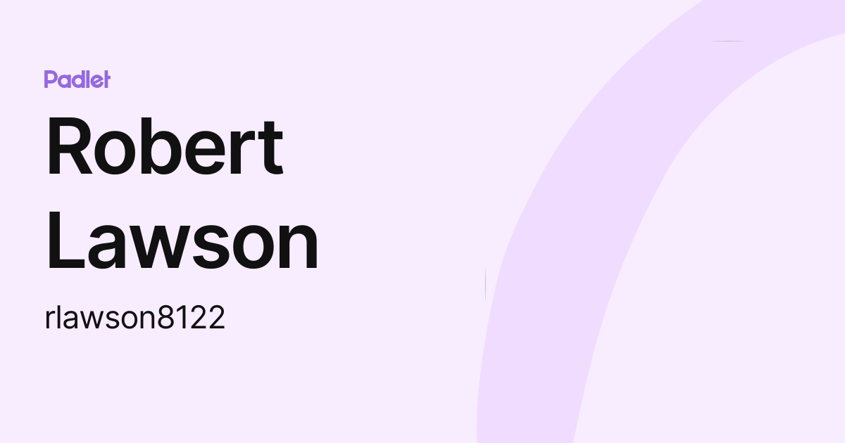 Robert Lawson (rlawson8122) profile | Padlet