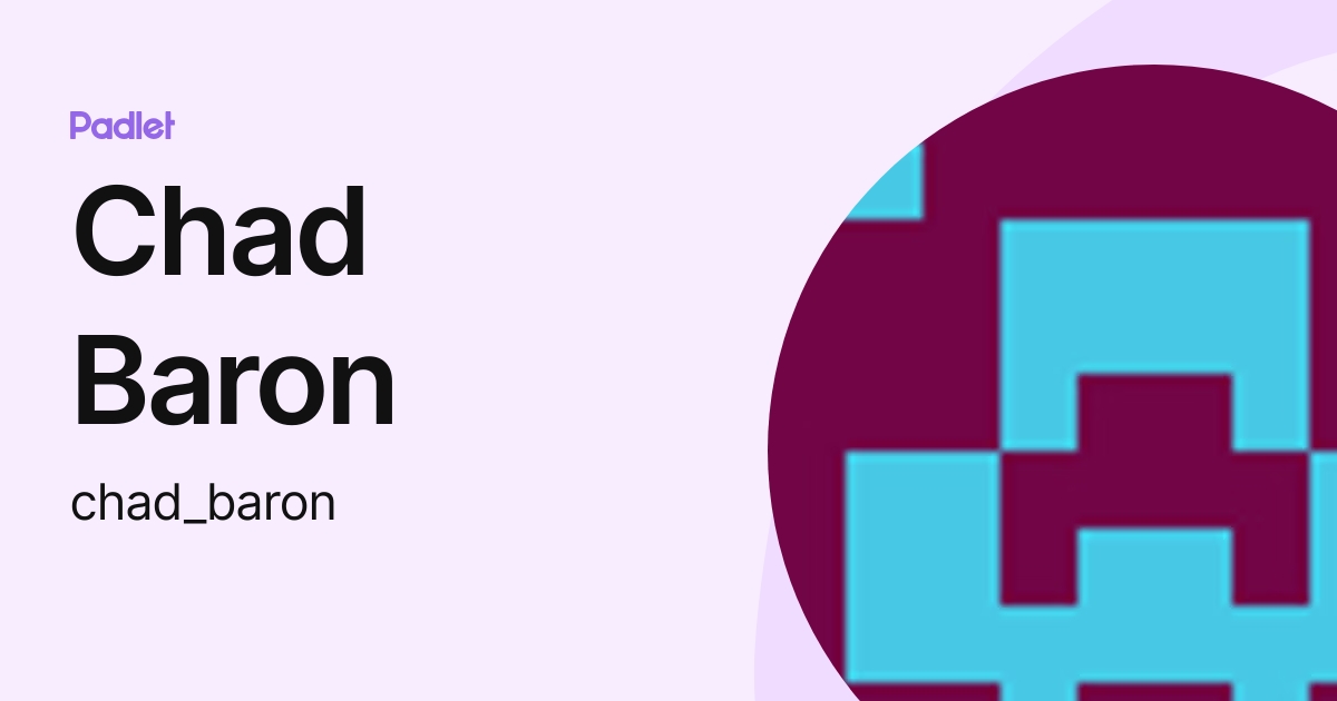 Chad Baron (chad_baron) profile | Padlet