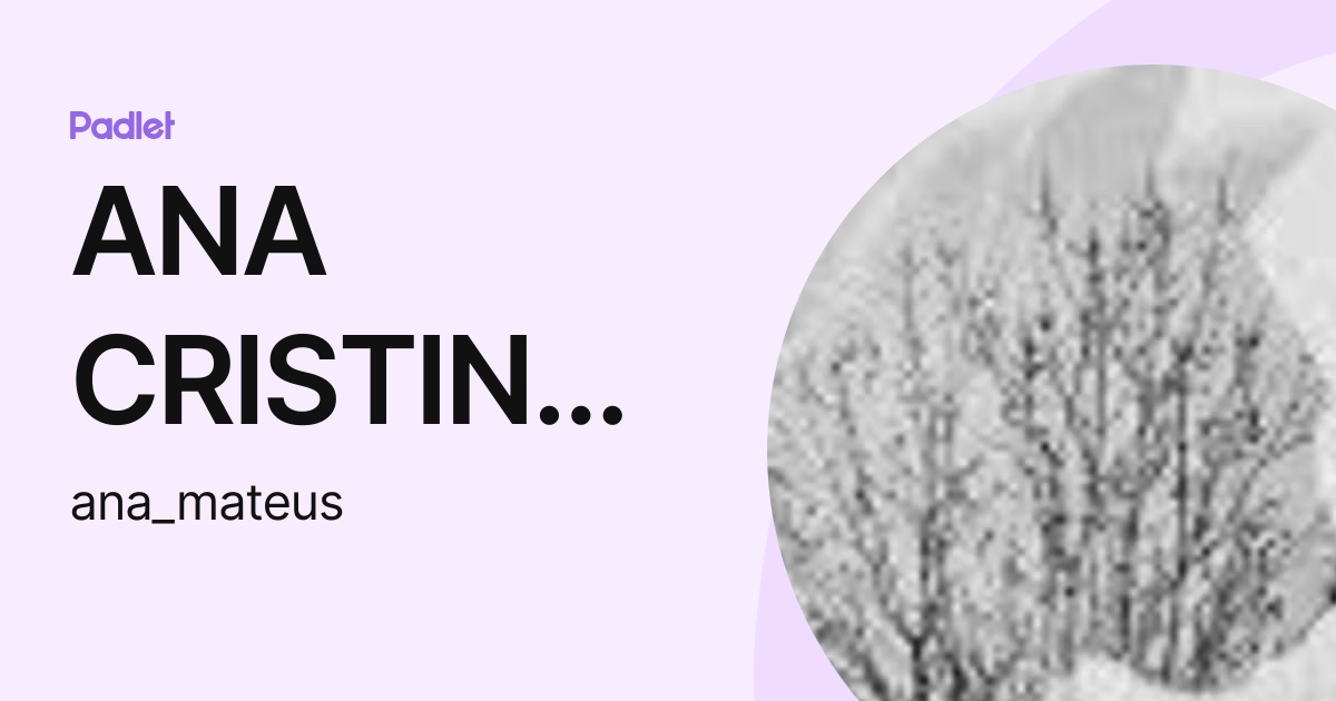 ANA CRISTINA MATEUS SOLARTE (ana_mateus) profile | Padlet