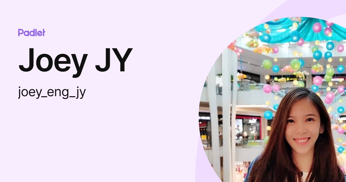Joey JY (joey_eng_jy) profile | Padlet