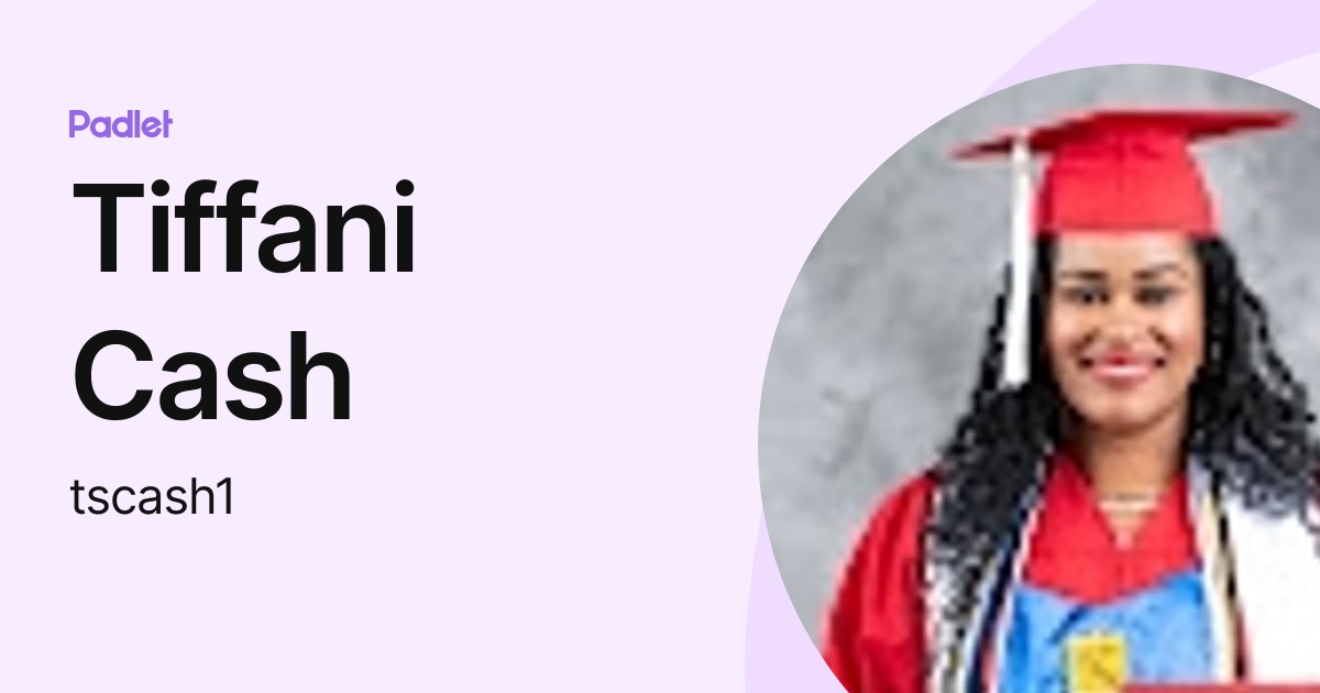 Tiffani Cash (tscash1) profile | Padlet