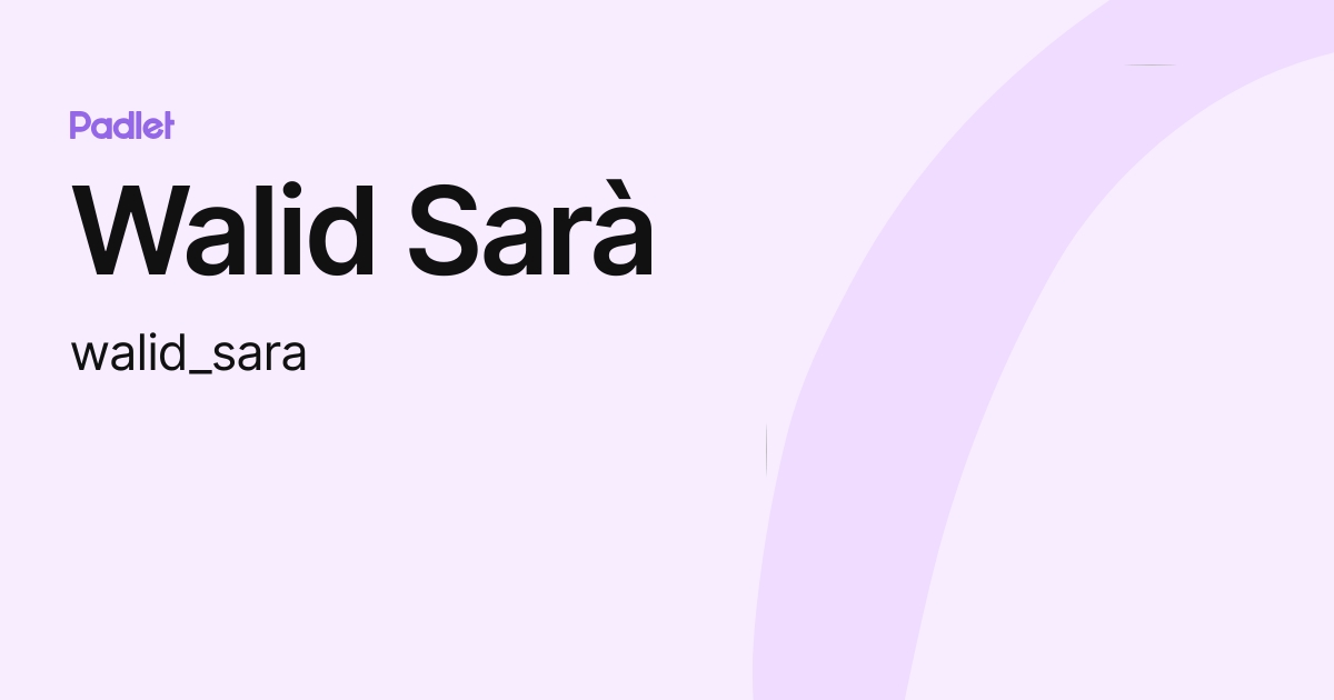 Walid Sarà (walid_sara) profile | Padlet