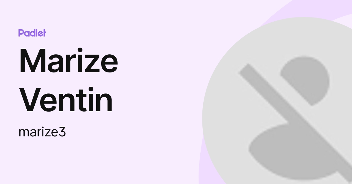 Marize Ventin (marize3) profile | Padlet