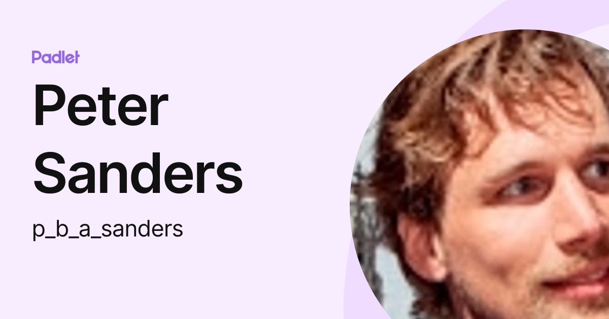 Peter Sanders (p_b_a_sanders) profile | Padlet