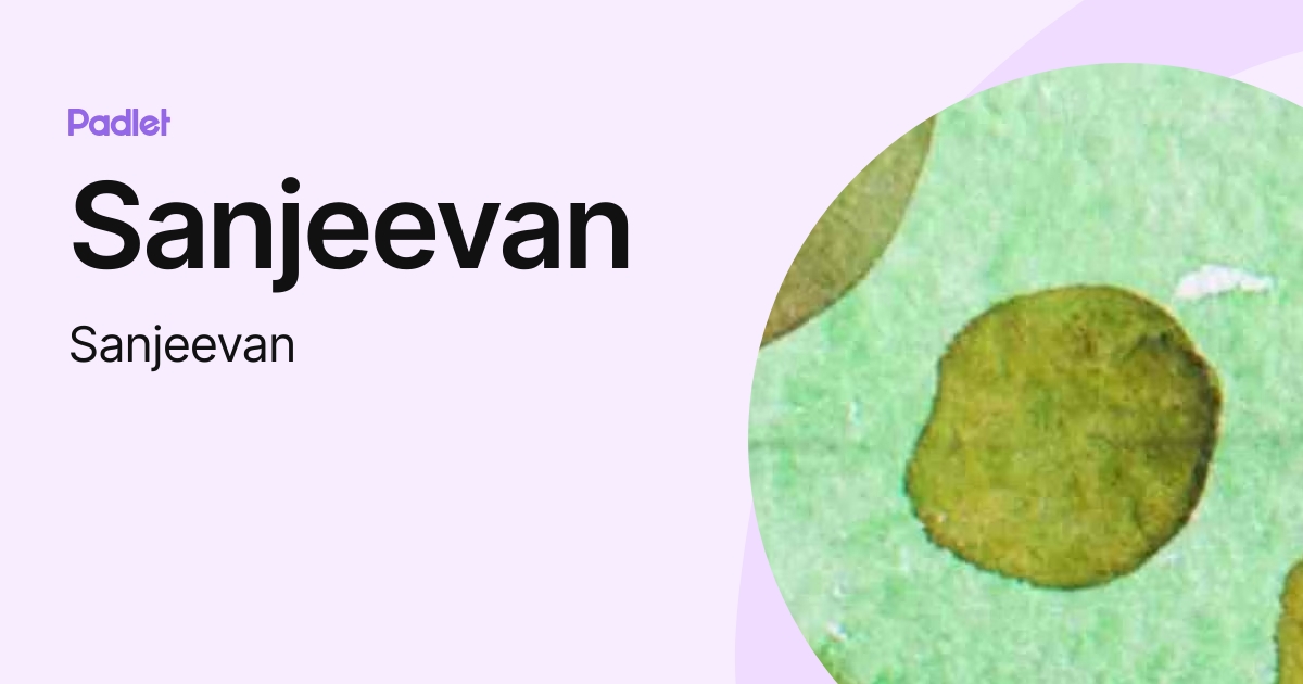 Sanjeevan (Sanjeevan) profile | Padlet