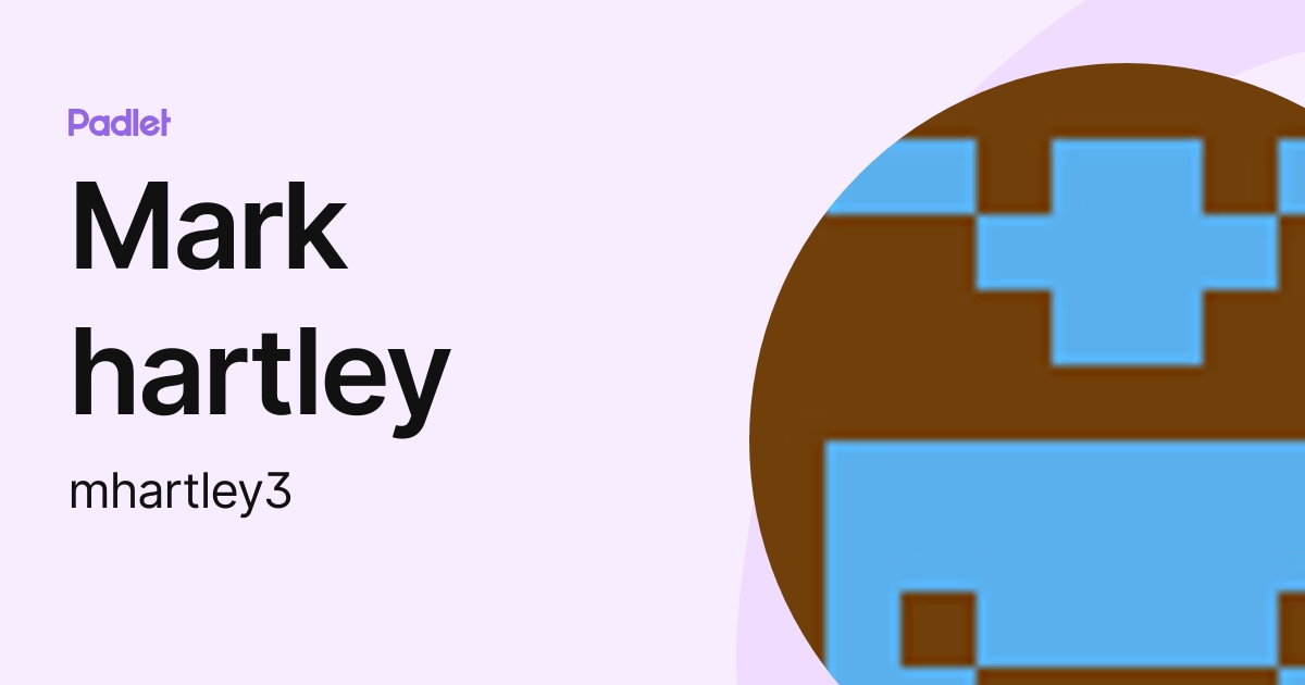 Mark hartley (mhartley3) profile | Padlet
