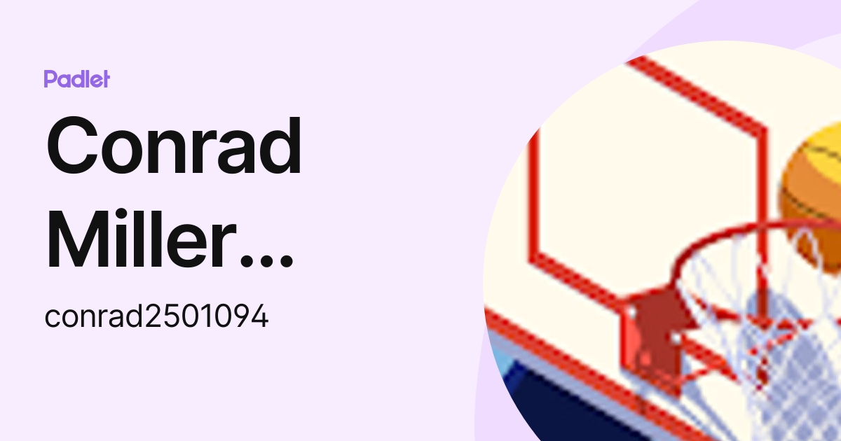 Conrad Miller [STUDENT] (conrad2501094) profile | Padlet
