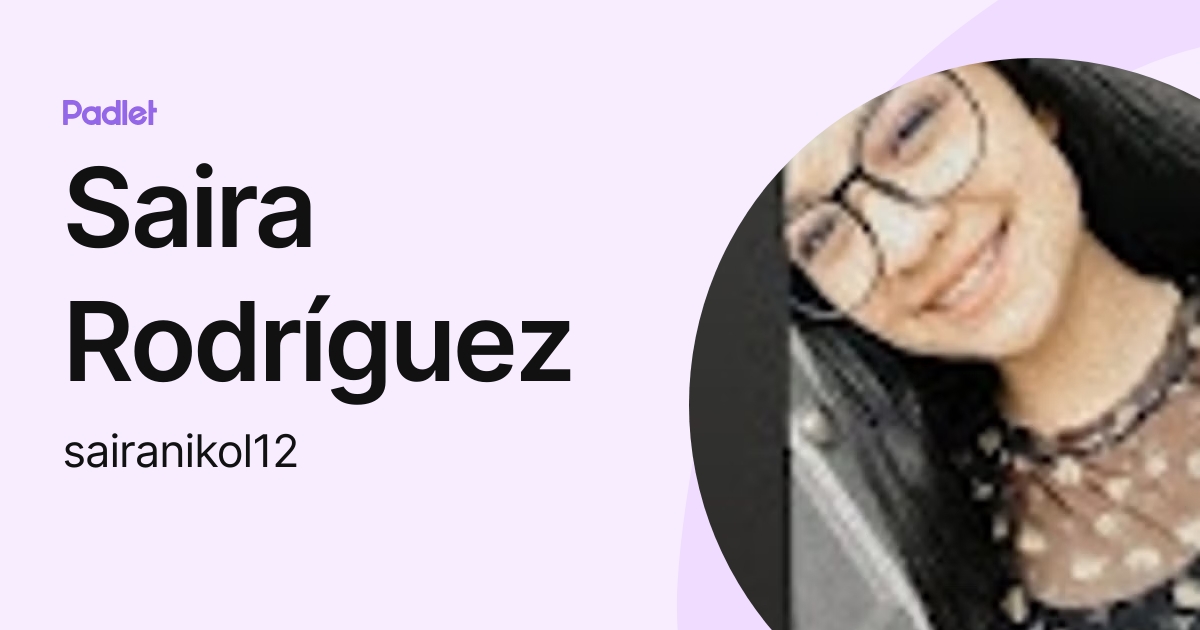 Saira Rodríguez (sairanikol12) profile | Padlet