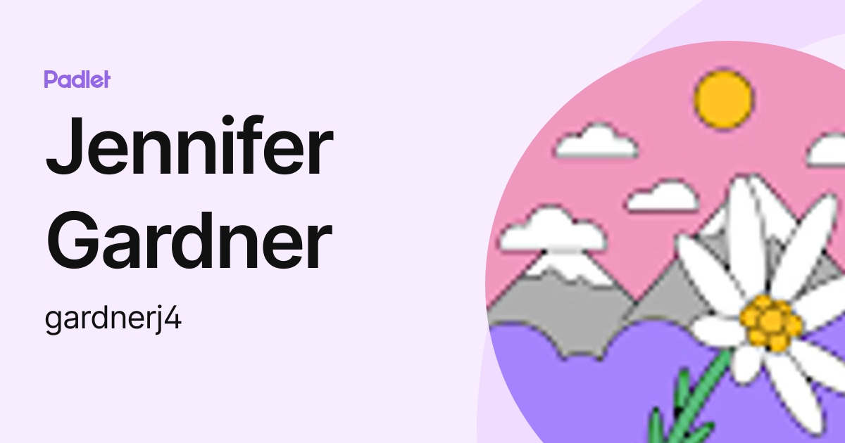 Jennifer Gardner (gardnerj4) profile | Padlet