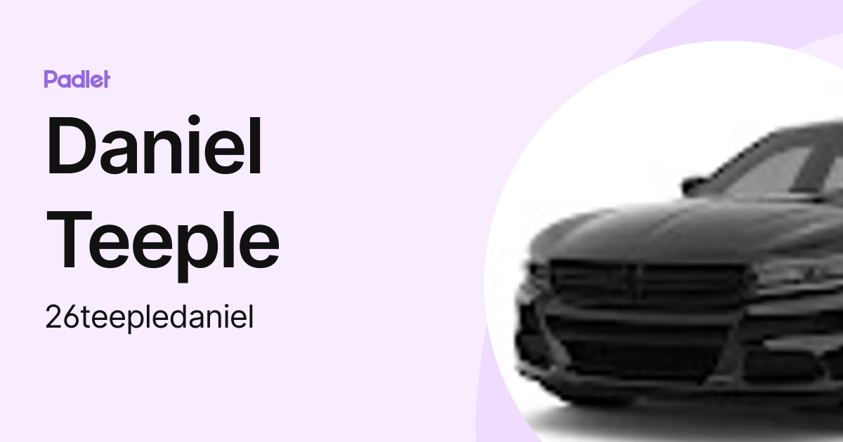Daniel Teeple (26teepledaniel) profile | Padlet