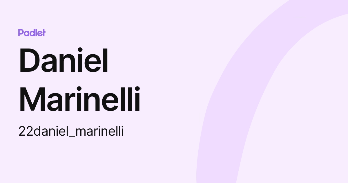 Daniel Marinelli (22daniel_marinelli) profile | Padlet