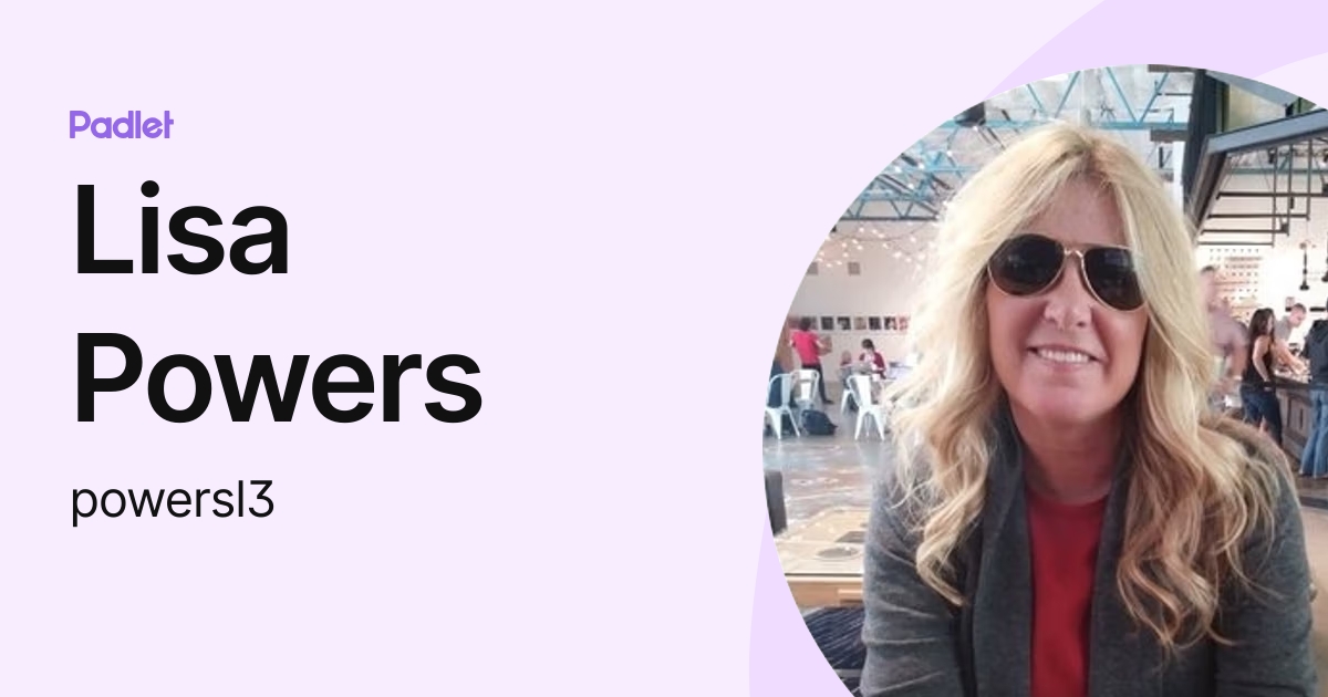 Lisa Powers (powersl3) profile | Padlet