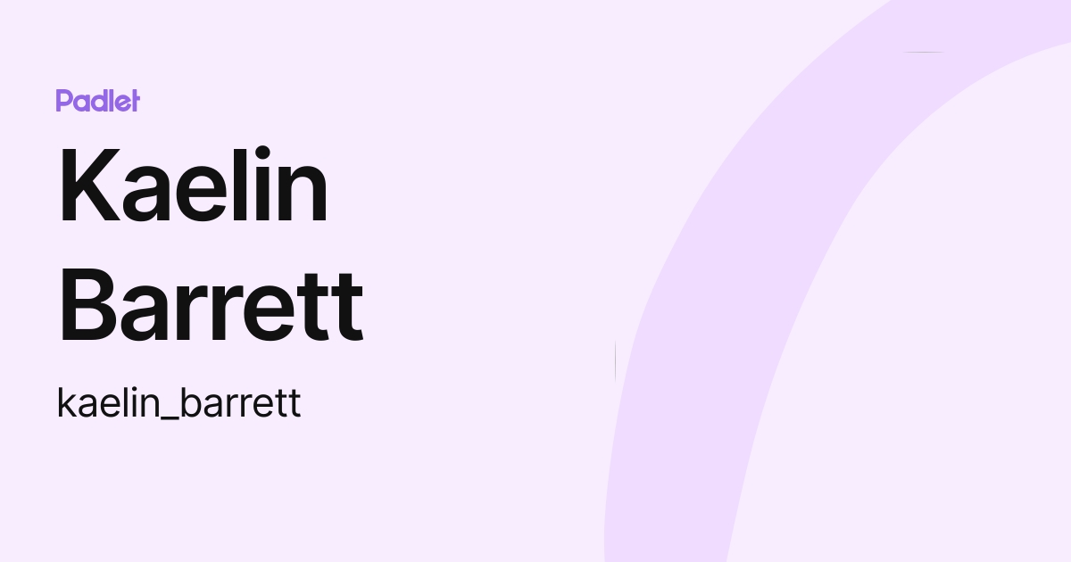 Kaelin Barrett (kaelin_barrett) profile | Padlet