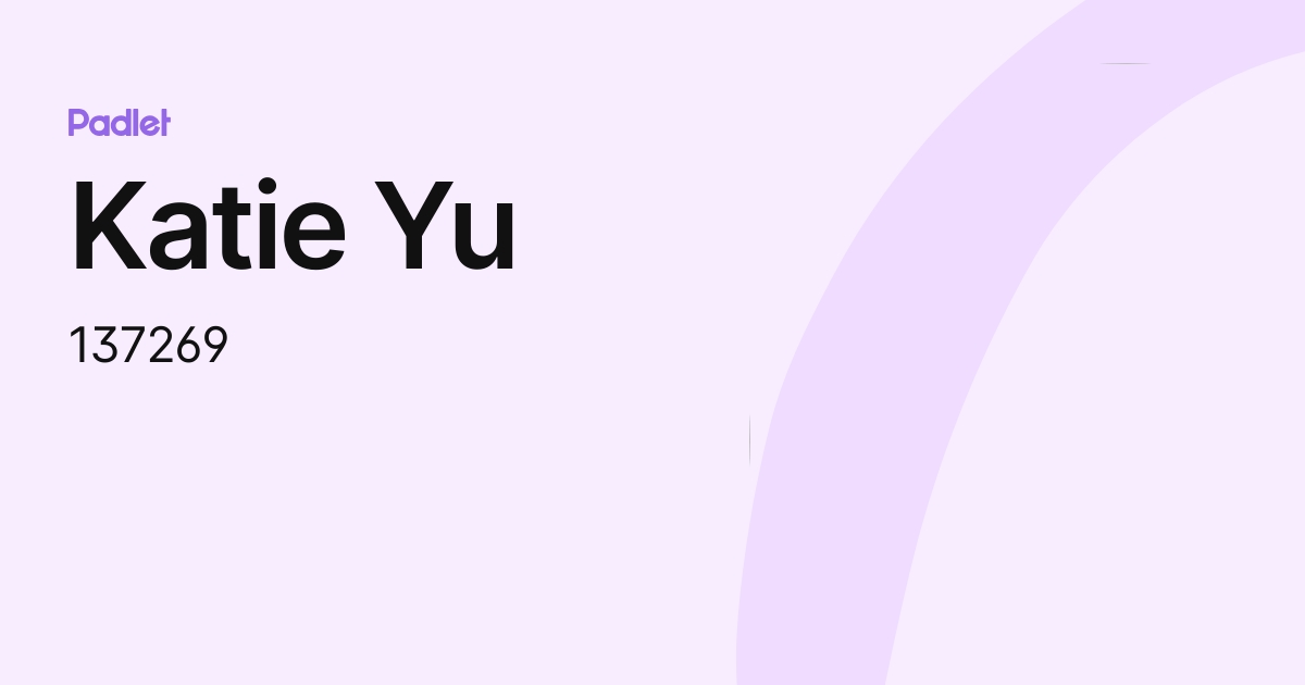 Katie Yu (137269) profile | Padlet