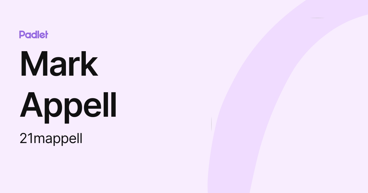 Mark Appell (21mappell) profile | Padlet
