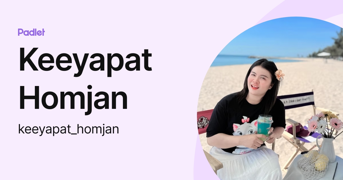 Keeyapat Homjan (keeyapat_homjan) profile | Padlet