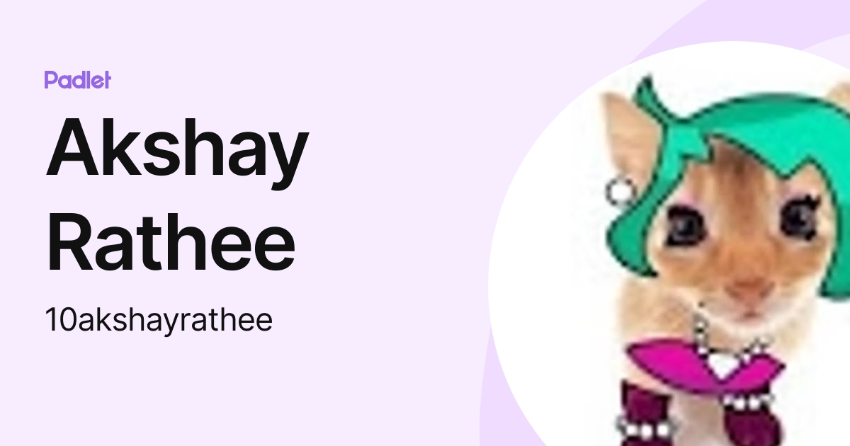 Akshay Rathee (10akshayrathee) profile | Padlet
