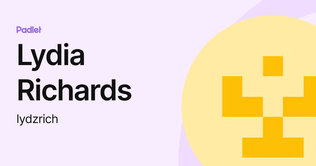 Lydia Richards (lydzrich) profile | Padlet