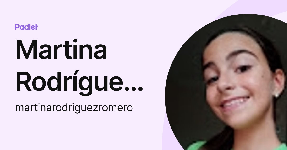 Martina Rodríguez Romero (martinarodriguezromero) profile | Padlet