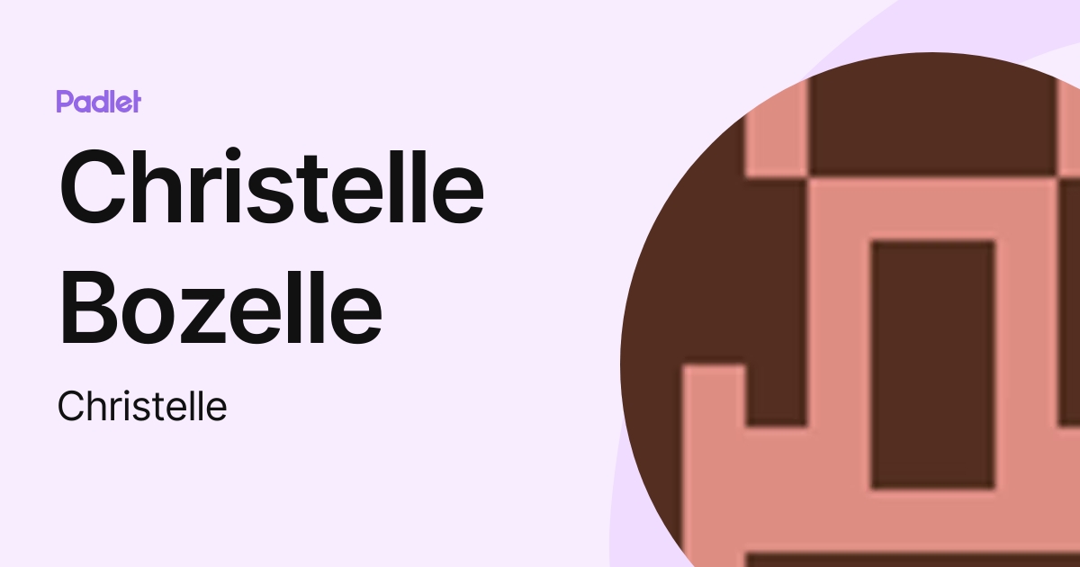 Christelle Bozelle (Christelle) profile | Padlet