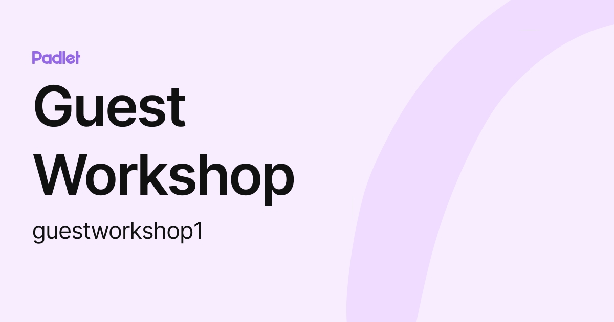 Guest Workshop (guestworkshop1) profile | Padlet