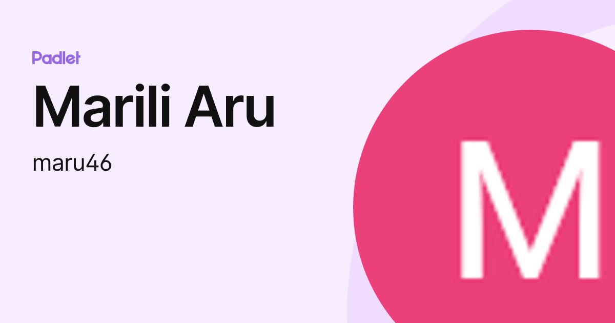 Marili Aru (maru46) profile | Padlet