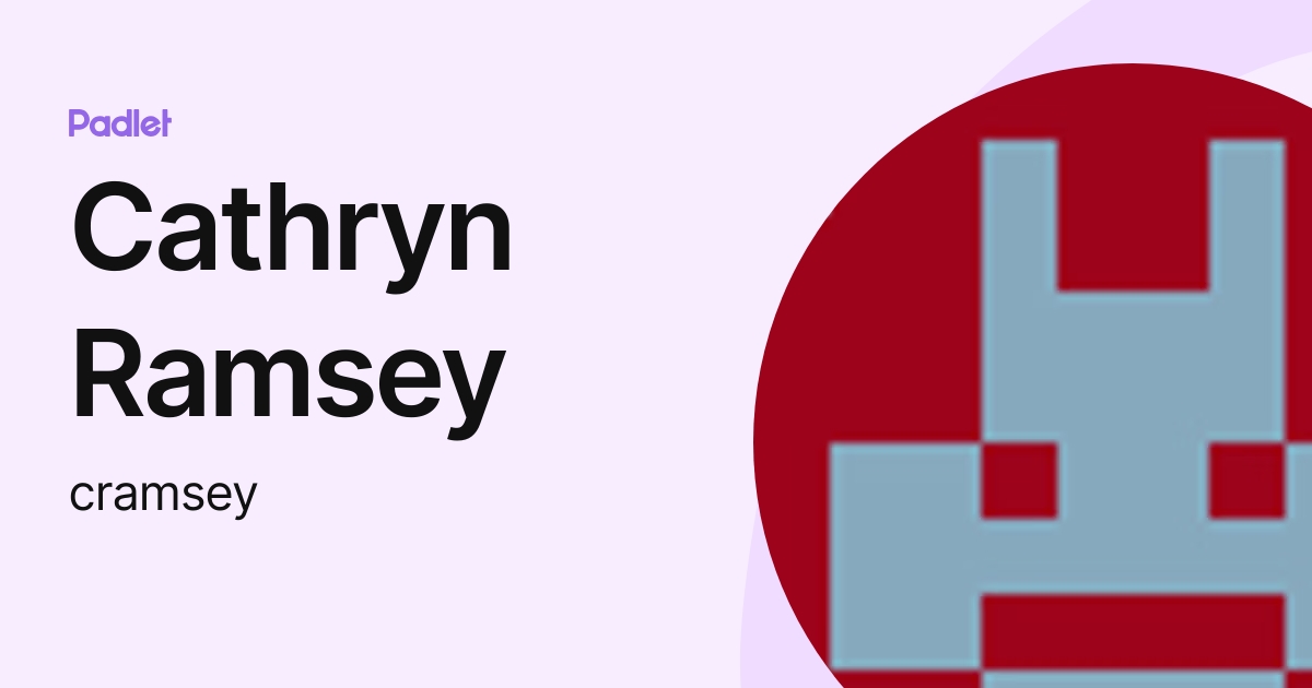 Cathryn Ramsey (cramsey) profile | Padlet