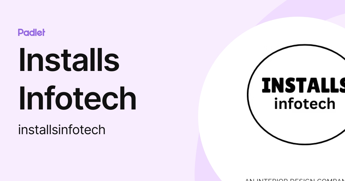 Installs Infotech (installsinfotech) profile | Padlet