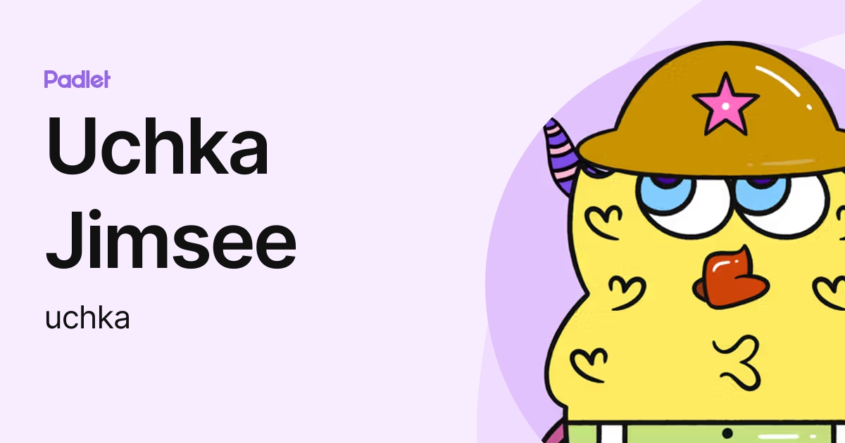 Uchka Jimsee (uchka) profile | Padlet