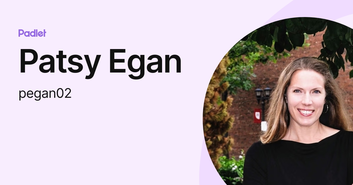 Patsy Egan (pegan02) profile | Padlet