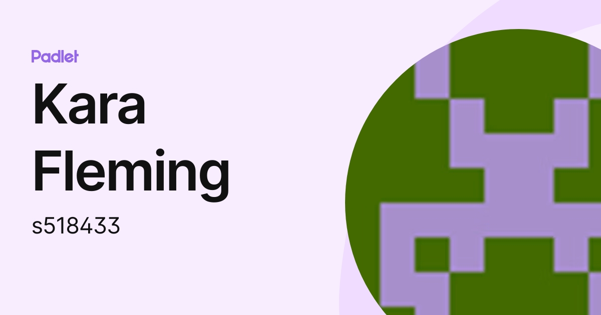 Kara Fleming (s518433) profile | Padlet