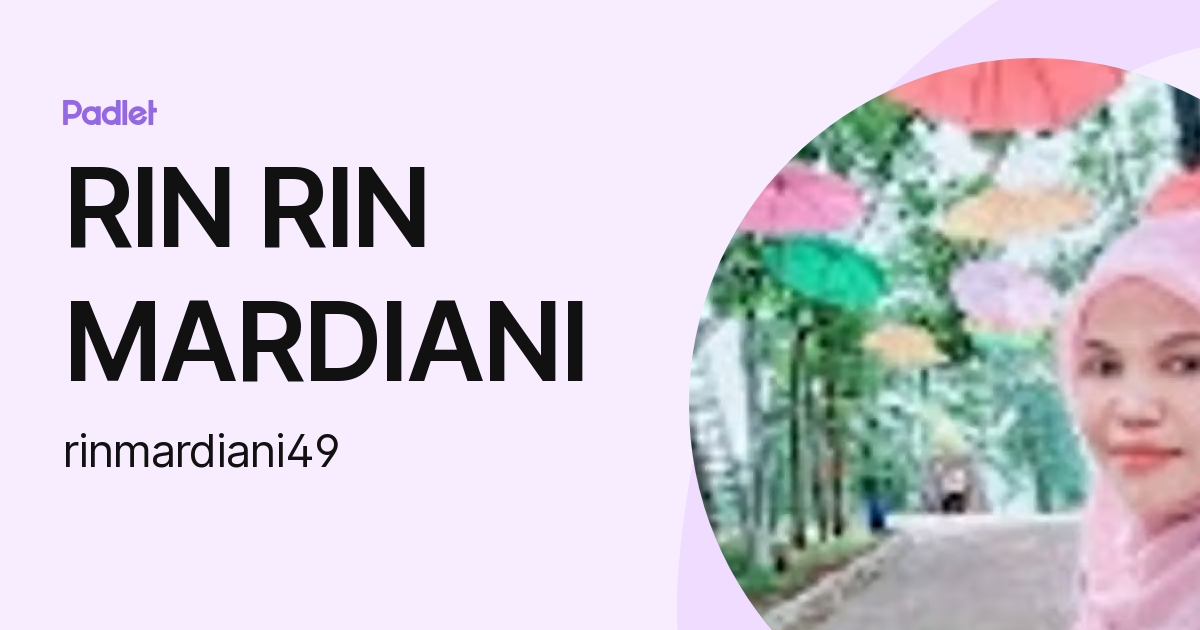 RIN RIN MARDIANI (rinmardiani49) profile | Padlet