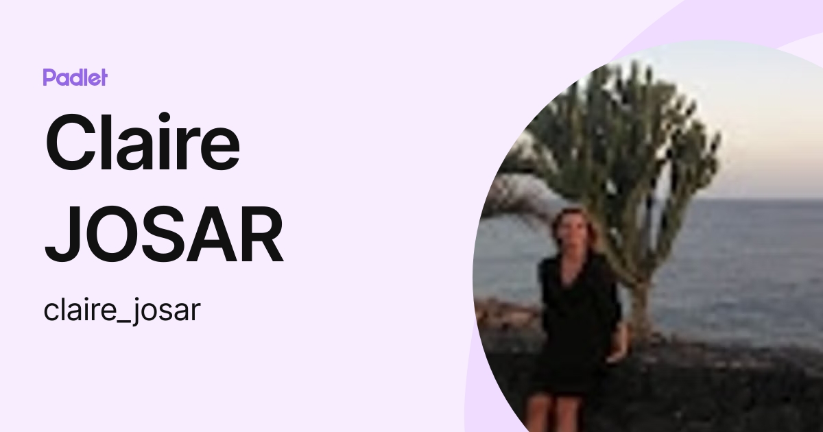 Claire JOSAR (claire_josar) profile | Padlet